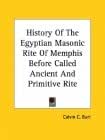 Amazon.com: History Of The Egyptian Masonic Rite Of Memphis Before ...