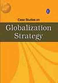 Case Studies on Globalization Strategy (Case Study Collection Series ...