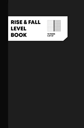 Rise & Fall Level Book: Level Field Book, Level Surveying Book, Rise ...