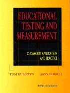 Educational Testing and Measurement: Classroom Application and Practice ...