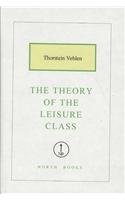 Amazon.com: The Theory of the Leisure Class: 9781582879758: Veblen ...