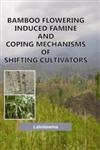 Bamboo Flowering Induced Famine and Coping Mechanisms of Shifting ...