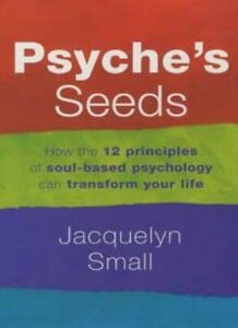 Buy Psyche's Seed: The 12 Sacred Principles of Soul-based Psychology ...
