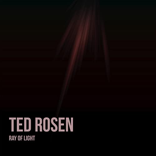 Spiele Ray of Light von Ted Rosen auf Amazon Music ab
