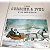 100 Currier & Ives Favorites: currier-ives-albert-k-baragwanath ...