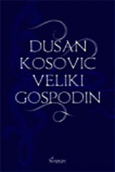 Dusan Kosovic, veliki gospodin: na: 9788653102302: Amazon.com: Books