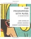 The PHP Programming with MySQL 2nd (second) edition Text Only: Don Gosselin: Amazon.com: Books