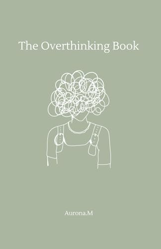 Amazon.com: The Overthinking Book: A Journal to Quiet Your Mind and ...