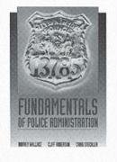 Fundamentals of Police Administration: Wallace, Harvey, Roberson, Cliff ...