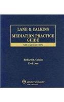 Lane & Calkins Mediation Practice Guide: Calkins, Richard M., Lane ...