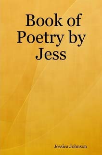 Book of Poetry by Jess: Jessica Johnson: Amazon.com: Books
