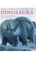 The Complete Book of Dinosaurs: A Fascinating Insight to 500 Species ...