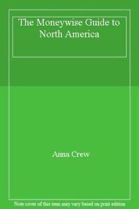 The Moneywise Guide to North America: Crew, Anna: 9780951106600: Amazon ...