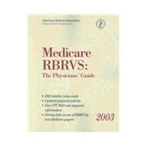 Medicare RBRVS 2003: The Physician's Guide: 9781579473440: Medicine ...