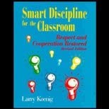 Smart Discipline for the Classroom: Respect and Cooperation Restored ...