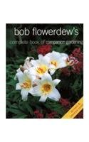 Bob Flowerdew's Complete Book of Companion Gardening: Amazon.co.uk ...