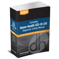 Complete Home Health ICD-10-CM Diagnosis Coding Manual, 2020 : Amazon ...