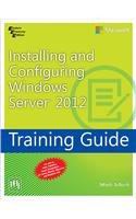 Installing And Configuring Windows Server 2012 Training Guide: Tulloch: 9788120347656: Amazon ...
