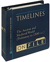 Timelines on File: The Ancient and Medieval World (Prehistory to 1500 ...