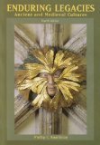 Enduring Legacies: Ancient and Medieval Cultures : Boardman C. Phillip ...
