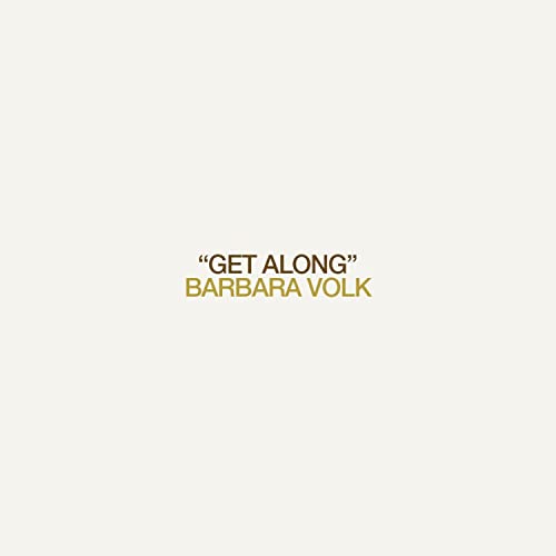 Écouter Get Along par Barbara Volk sur Amazon Music Unlimited