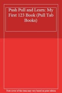 Push Pull and Learn: My First 123 Book (Pull Tab Books) : Amazon.in: Books