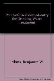Point-of-Use/Point-of-Entry for Drinking Water Treatment: Lykins Jr ...
