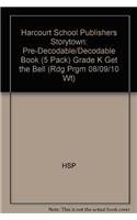 Storytown: Pre-Decodable/Decodable Book (5 Pack) Grade K Get the Bell ...