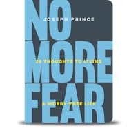 No More Fear—28 Thoughts for Living a Worry-Free Life: Joseph Prince ...