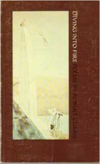 Diving into fire : poems: Currie, Robert: 9780887502149: Amazon.com: Books
