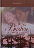 Amazon.com: Cada vez que te amo: 9788447359004: Shirlee Busbee: Libros