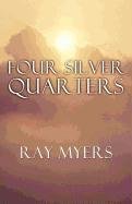 Four Silver Quarters : Ray Myers: Amazon.in: Books