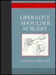 Operative Shoulder Surgery (Orthopedic Surgical Skills): Copeland ...
