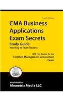 CMA Business Applications Exam Secrets: CMA Test Review for the ...