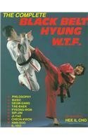 Complete Black Belt Hyung W T F: Cho, Hee II Master: 9780929015088 ...