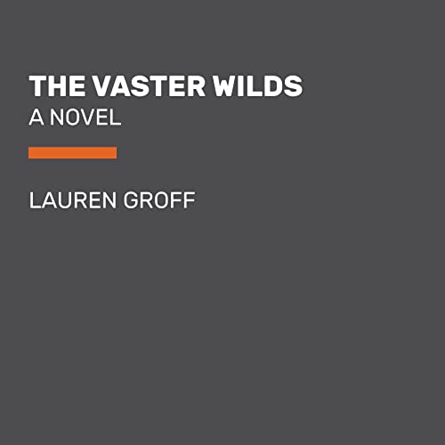 Amazon.com: The Vaster Wilds: A Novel (Audible Audio Edition): Lauren ...