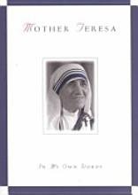 Mother Teresa in my Own Words: Jose Luis Gonzalez-Balado: 9780760756294 ...