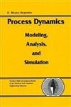 Process Dynamics: Modeling, Analysis and Simulation : Bequette, B ...
