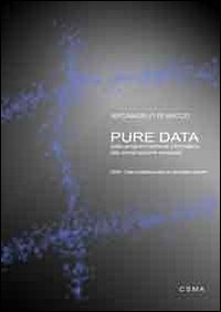 Pure data. Dalla programmazione informatica alla composizione musicale ...