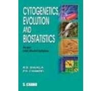 Cytogenetics, Evolution and Biostatistics [Dec 01, 2010] Shukla, R. S. and Chandel, P. S.: R. S ...