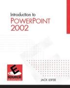 Introduction to PowerPoint 2002 (Esource-The Prentice Hall Engineering Source) : Leifer, Jack ...