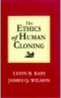 The Ethics Of Human Cloning: Leon R. Kass: 9788188155026: Amazon.com: Books