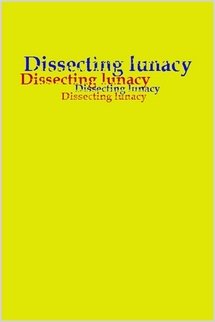 Dissecting lunacy: John Lucier: Amazon.com: Books