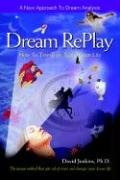 Dream Replay: How to Transform Your Dream Life: Jenkins, David ...