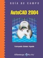 Amazon.com: Guía de campo de AutoCAD 2004 (Spanish Edition): 9788478975969: Gomez Agudo ...