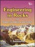Engineering in Rocks for Slopes, Foundations and Tunnels: T. Ramamurthy ...