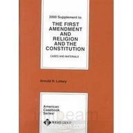 The First Amendment and Religion and the Constitution: Cases and ...