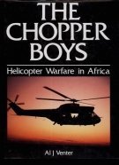 The Chopper Boys: Helicopter Warfare in Africa: Venter, Al J., Ellis ...