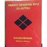 Hakko Denshin Ryu Ju-Jutsu Shodan Manual: 9780972296502: Books - Amazon.ca