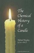 The Chemical History of a Candle: Faraday, Michael, Wong, Jeanyee ...